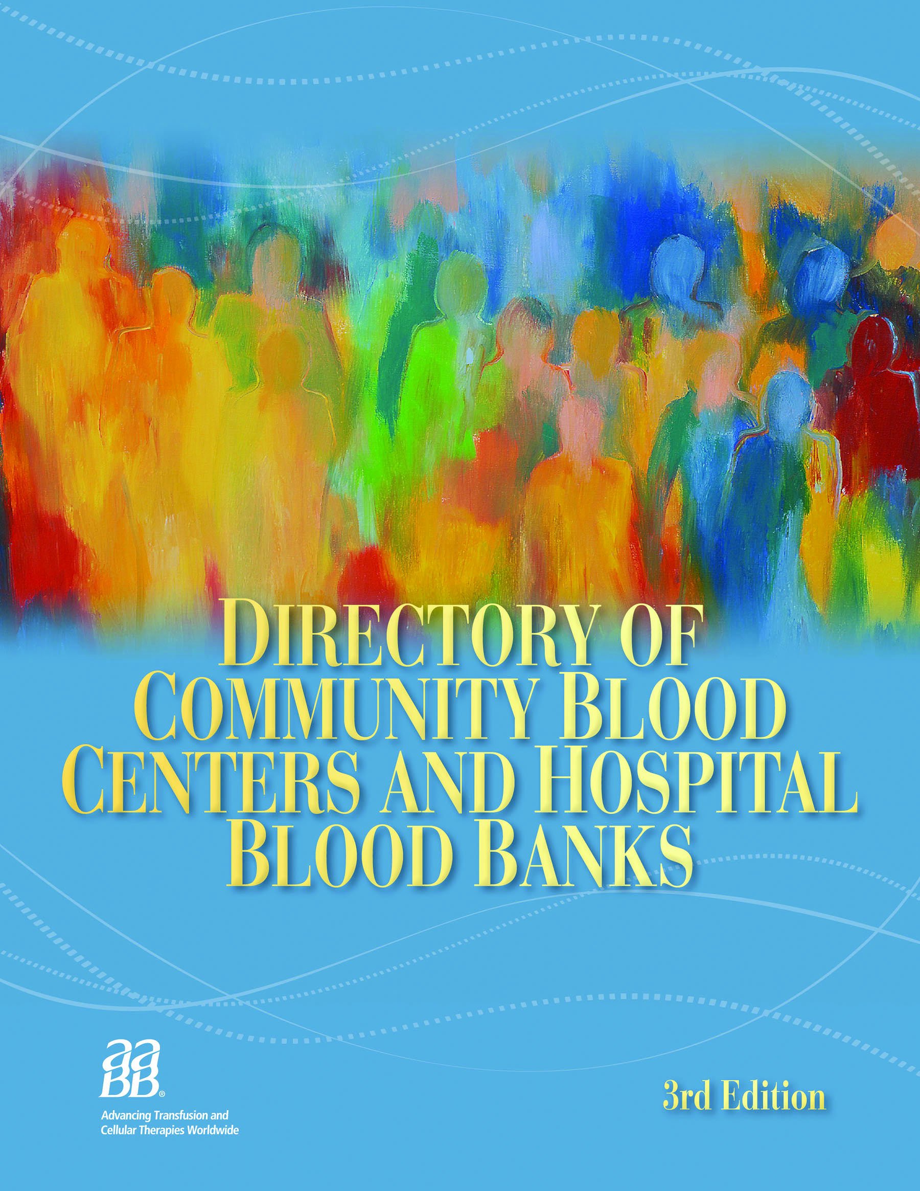 Directory of Community Blood Centers and Hospital Blood Banks, 3rd ...