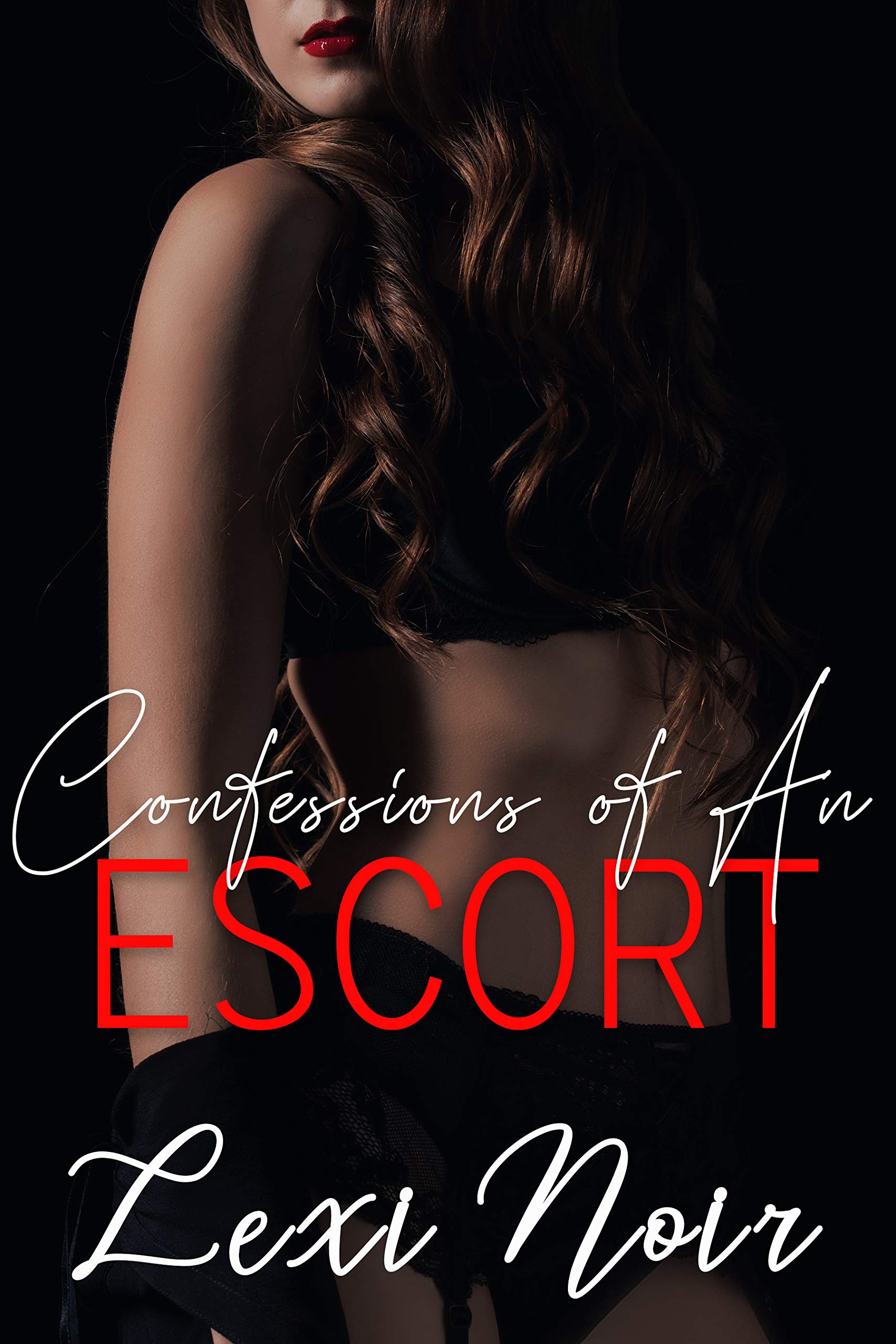 Confessions of an Escort (Confessions #15) by Lexi Noir | Goodreads