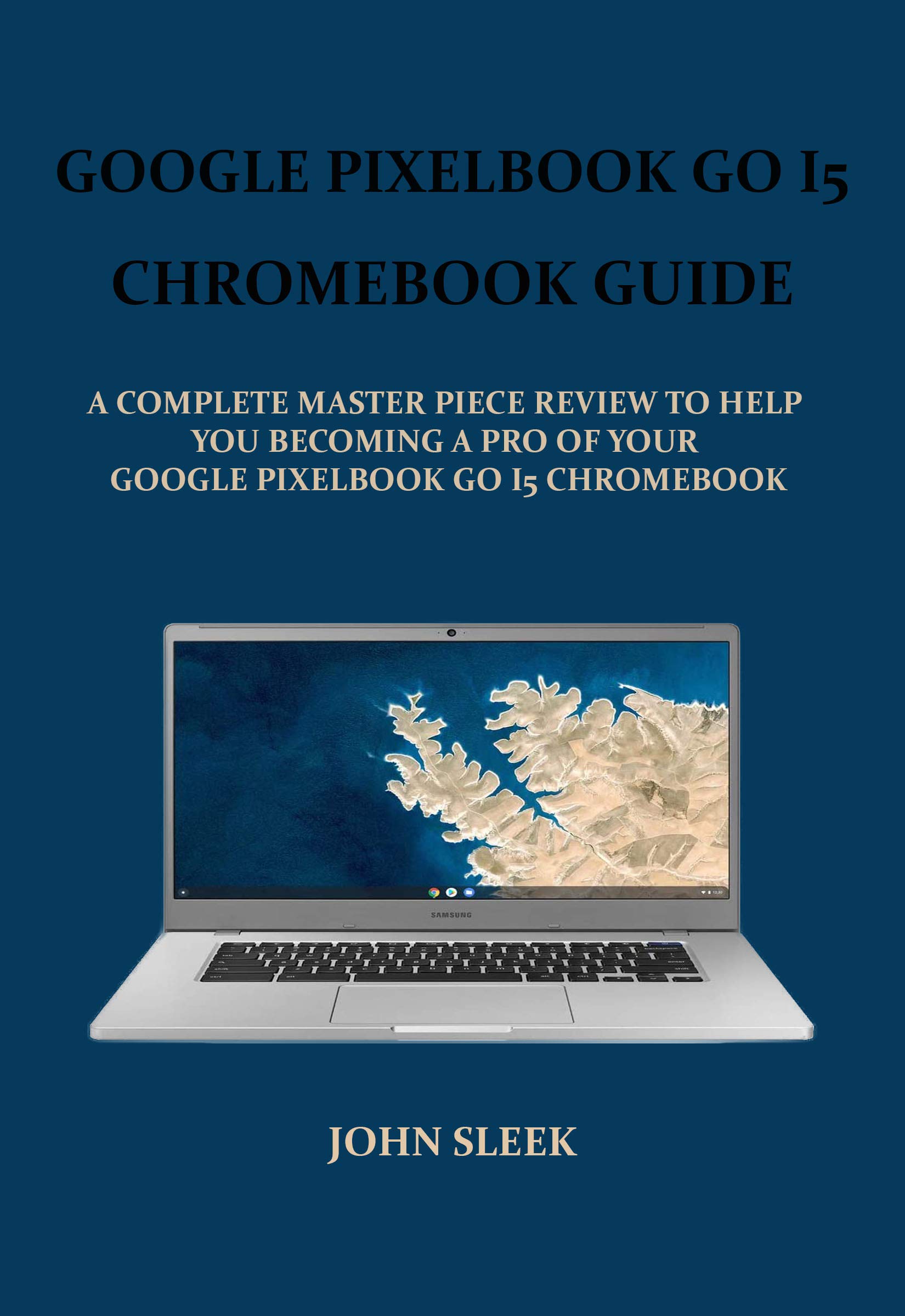 GOOGLE PIXELBOOK GO I5 CHROMEBOOK GUIDE: A COMPLETE MASTER PIECE REVIEW ...