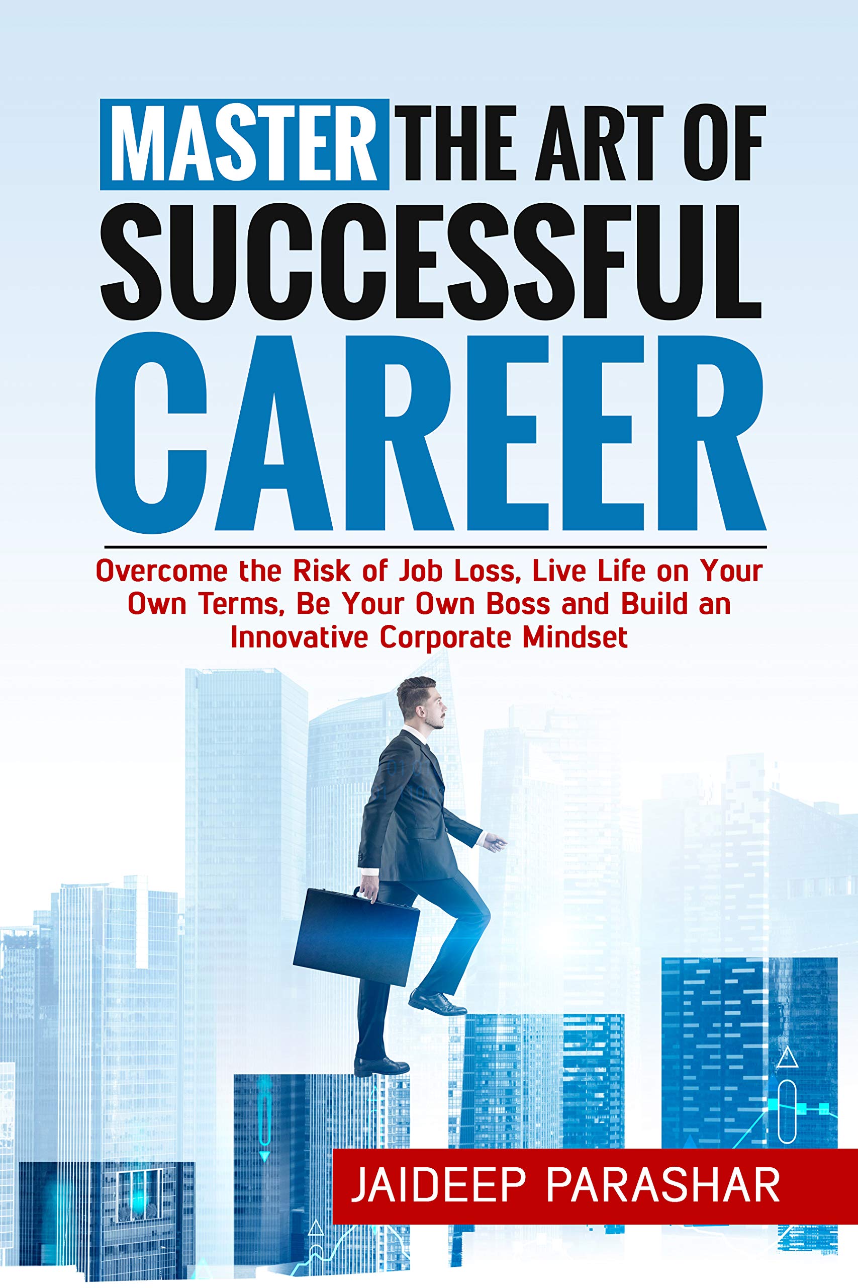 Master the Art of Successful Career: Overcome the Risk of Job Loss ...