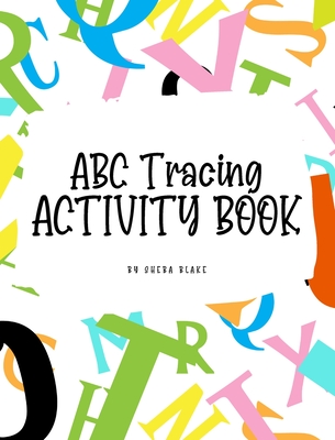 ABC Letter Tracing Activity Book for Children by Sheba Blake | Goodreads