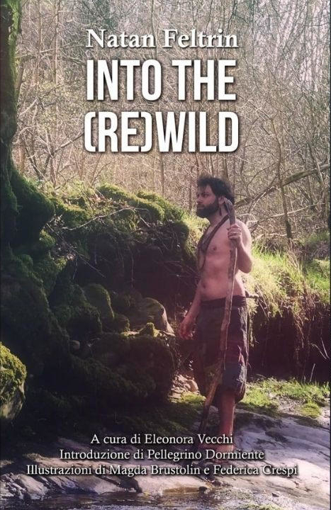 Into the (Re)wild by Natan Feltrin | Goodreads