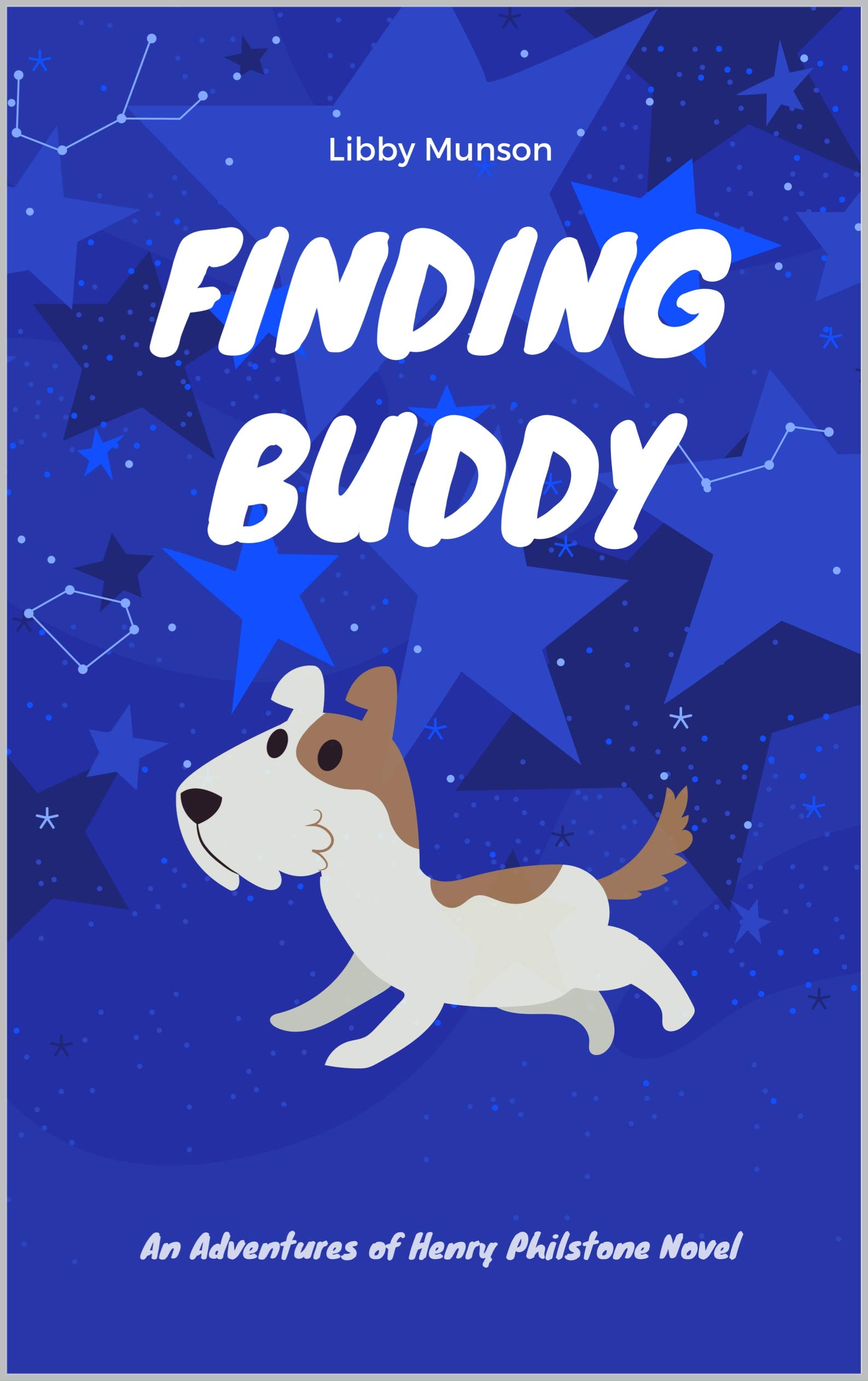 Finding Buddy: An Adventures of Henry Philstone Novel by Libby Munson ...