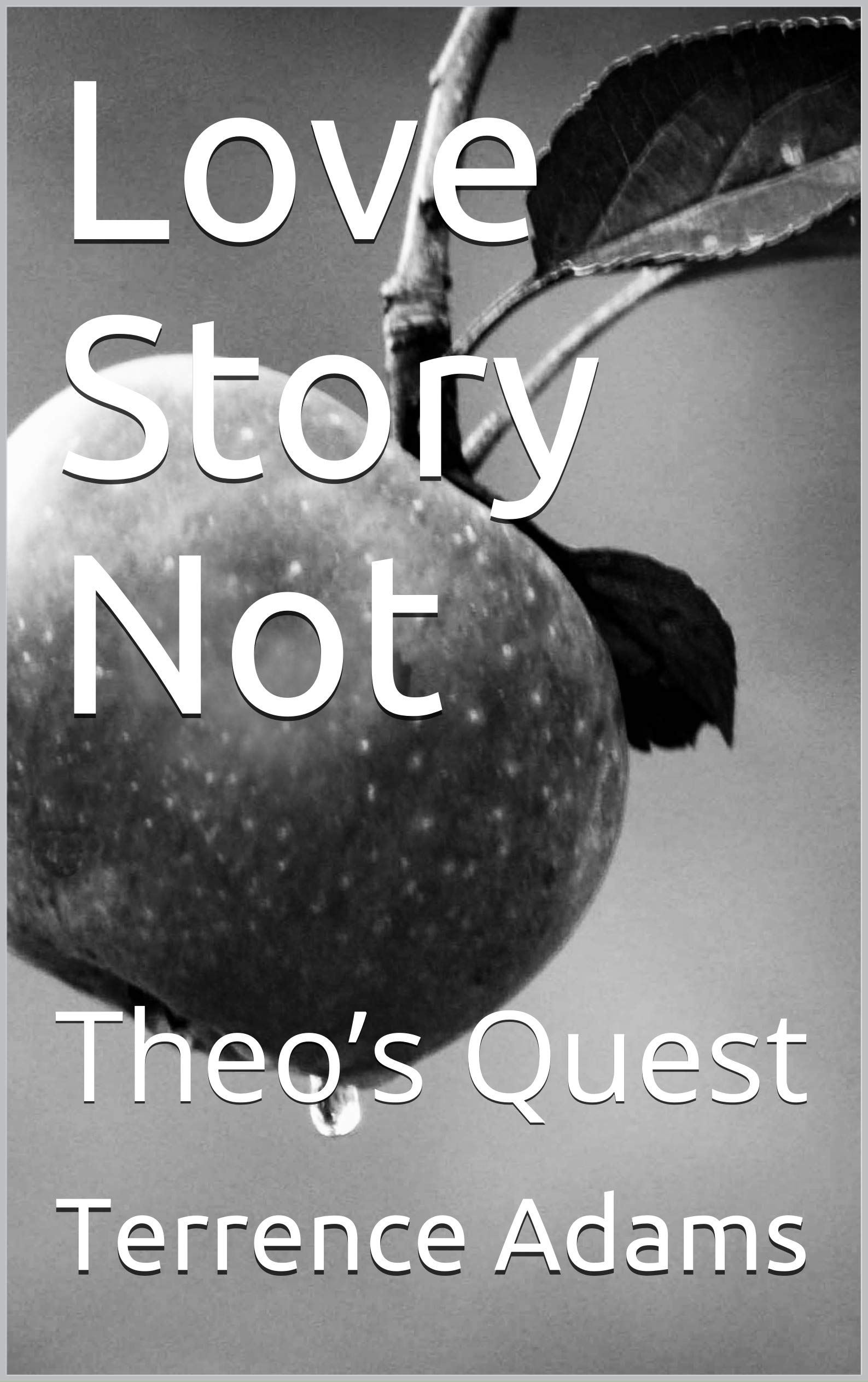 Not A Love Story by Terrence Adams | Goodreads