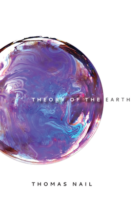 Theory of the Earth by Thomas Nail | Goodreads