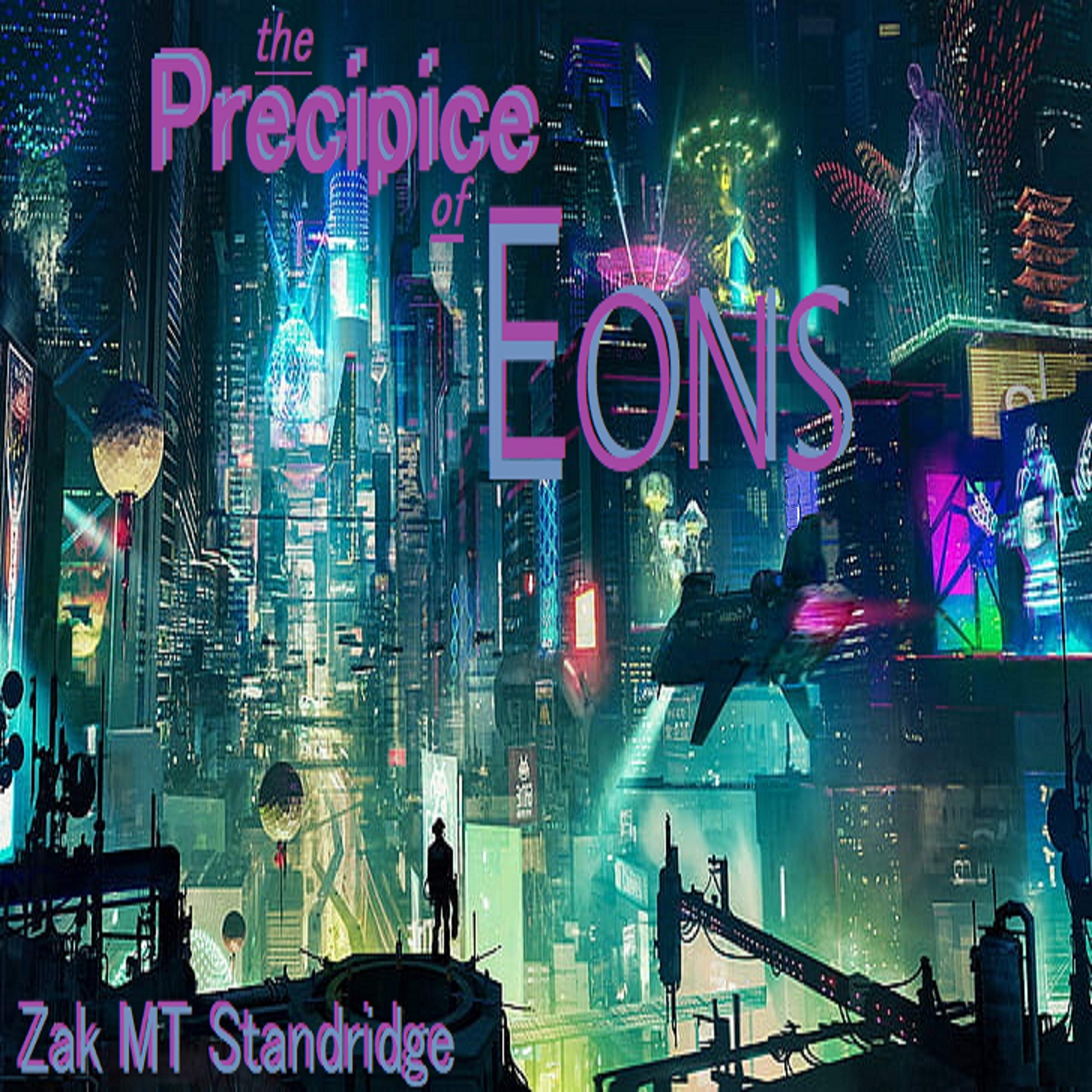 The Precipice Of Eons by Zak Standridge | Goodreads