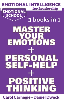 Emotional Intelligence for Leadership: 3 Books in 1: Learn How To Use ...