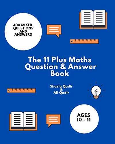 The 11 Plus Maths Question & Answer Book by Shazia Qadir | Goodreads
