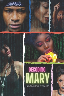 Decoding Mary by Nakeasha Walker | Goodreads