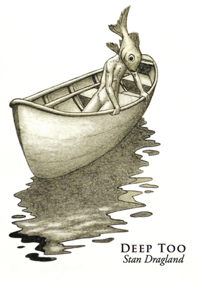 Deep Too (Book Thug Tradebooks) by Stan Dragland | Goodreads