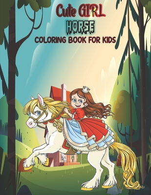 Cute Girl Horse Coloring Book For Kids: Beautiful Horses Creative Haven ...