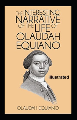 The Interesting Narrative of the Life of Olaudah Equiano Illustrated by ...