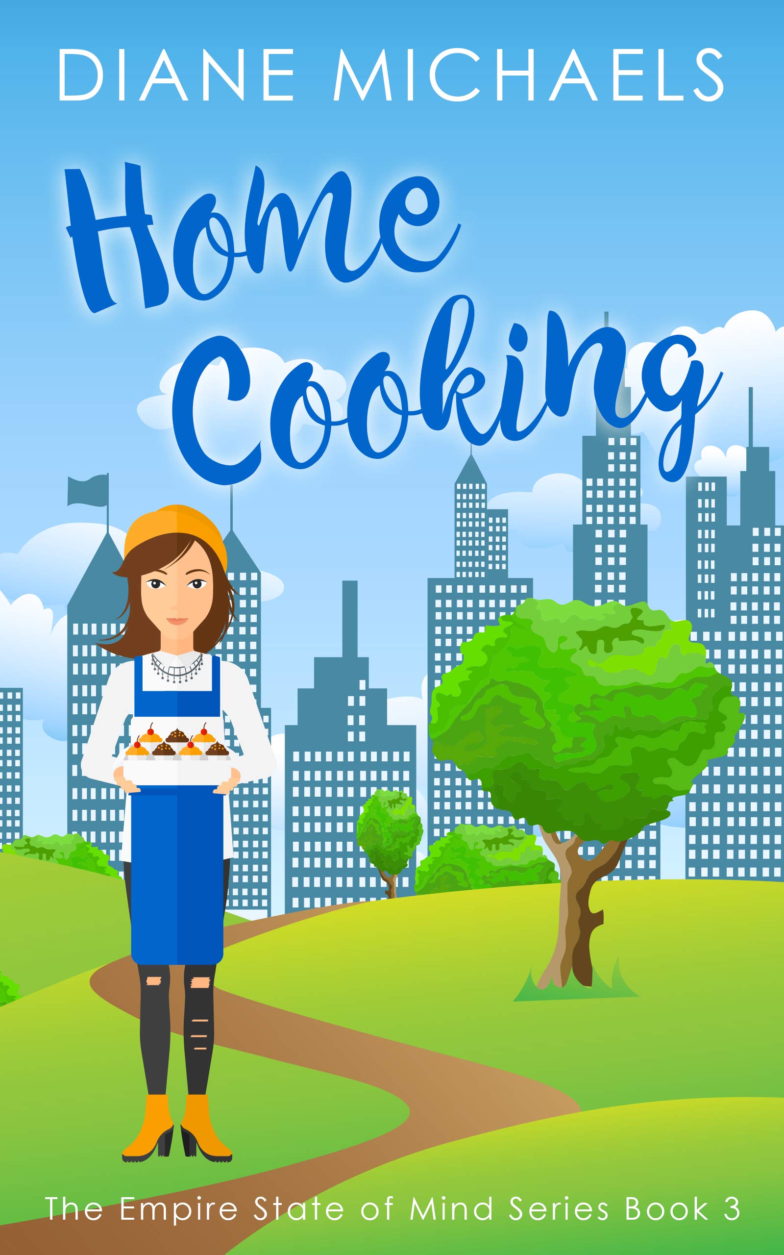 Home Cooking (Empire State of Mind Book 3) by Diane Michaels | Goodreads