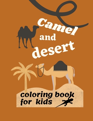 Camel and desert: Coloring book, camel and desert, for children, boys ...