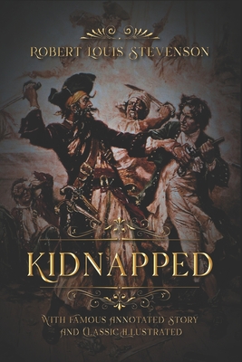Kidnapped: With Famous Annotated Story And Classic Illustrated by ...