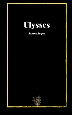 Ulysses by James Joyce by James Joyce | Goodreads