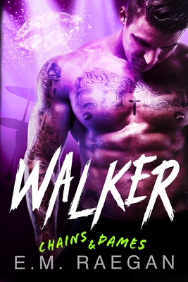 Walker (Chains and Dames) by Erin Raegan | Goodreads