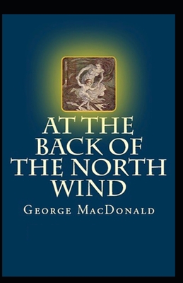 At the Back of the North Wind BY George MacDonald: by George MacDonald ...