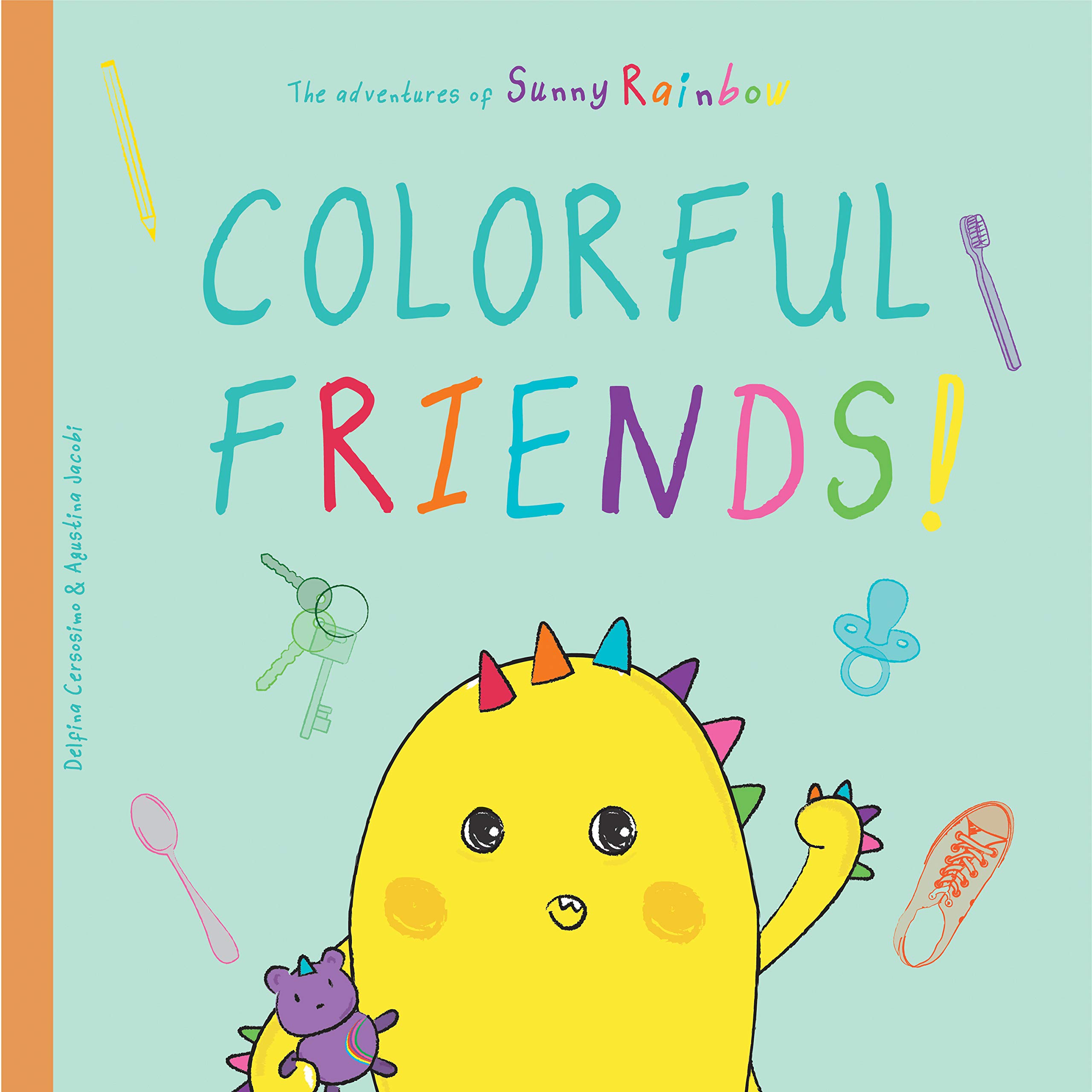 The Adventures of Sunny Rainbow: Colorful Friends by Agustina Jacobi ...