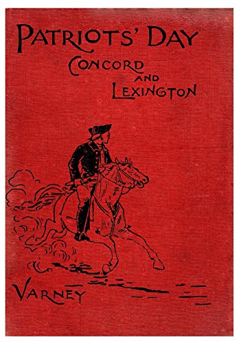The Story of Patriots' Day, Lexington and Concord, April 19, 1775 by ...