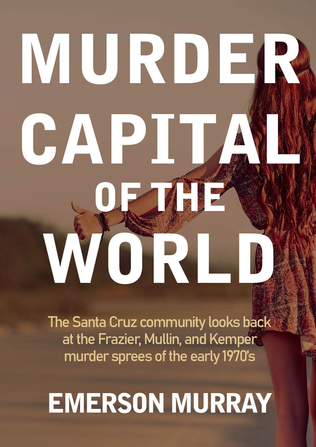 Murder Capital of the World by Emerson Murray | Goodreads