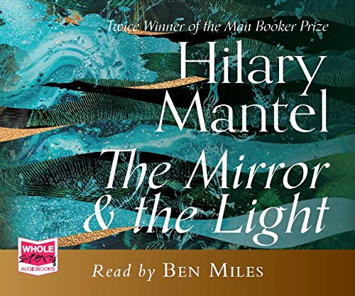 The Mirror and the Light (Thomas Cromwell, #3) by Hilary Mantel | Goodreads