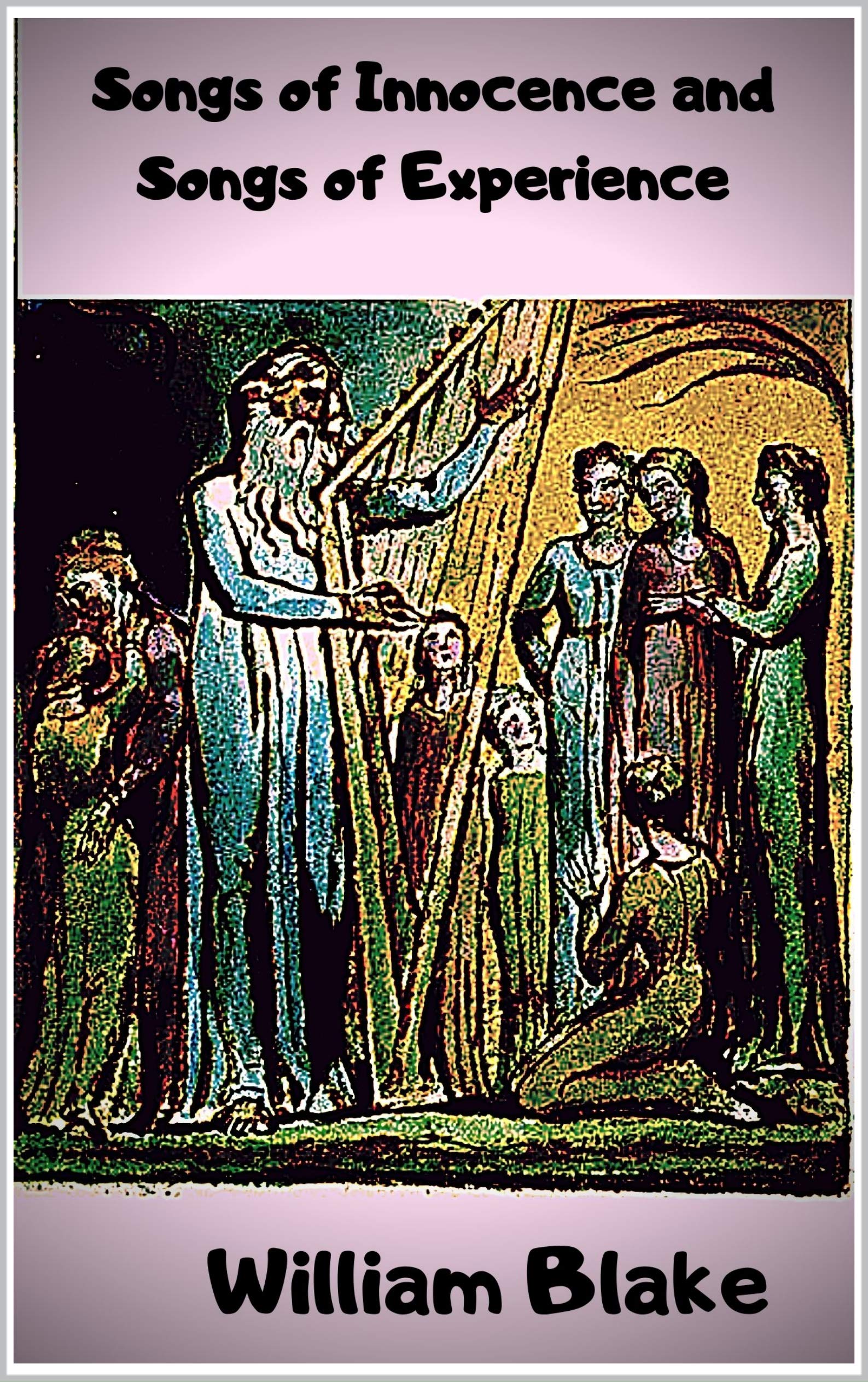 Songs Of Innocence and Experience by William Blake | Goodreads