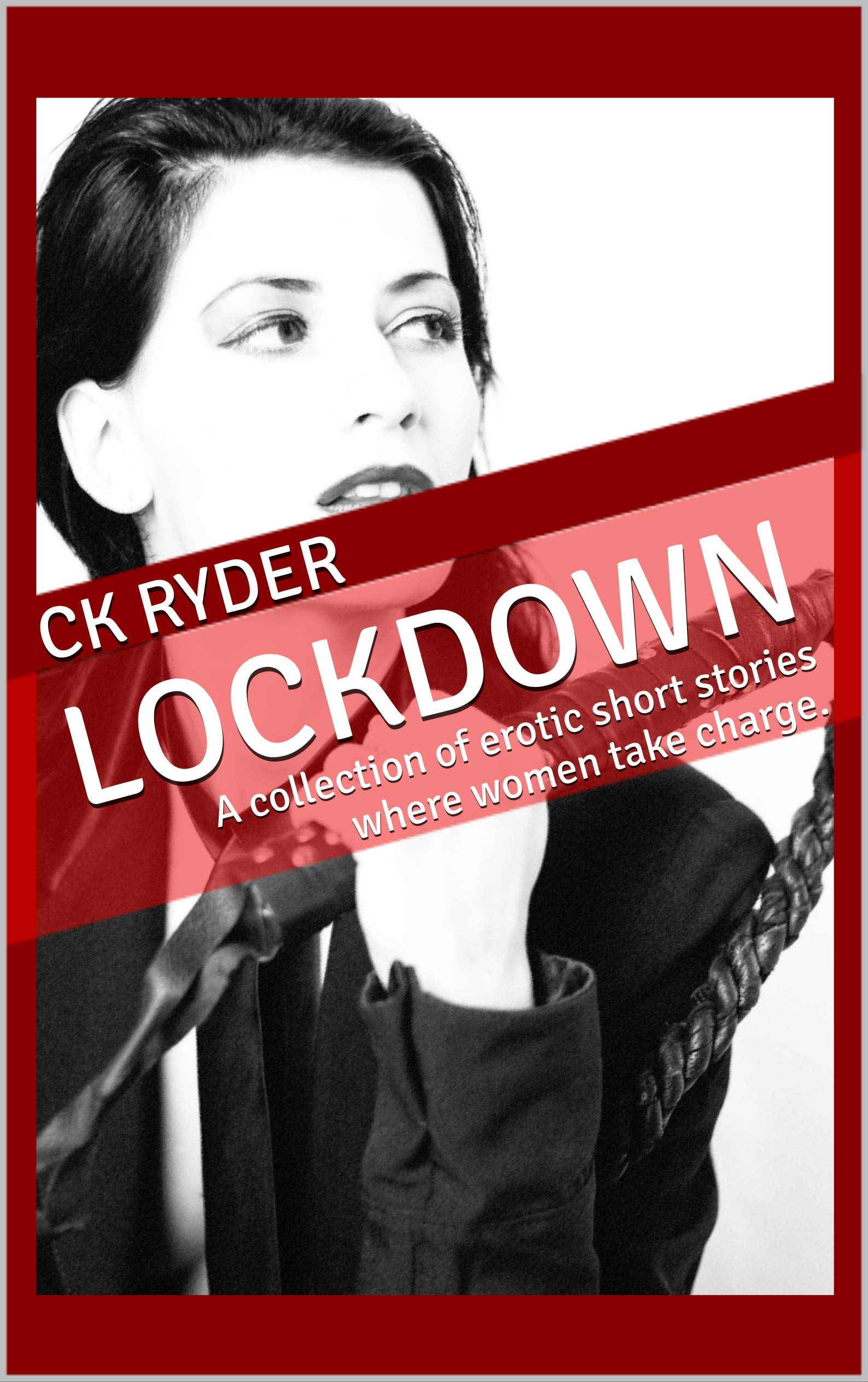 Lockdown: A collection of erotic short stories where women take charge ...