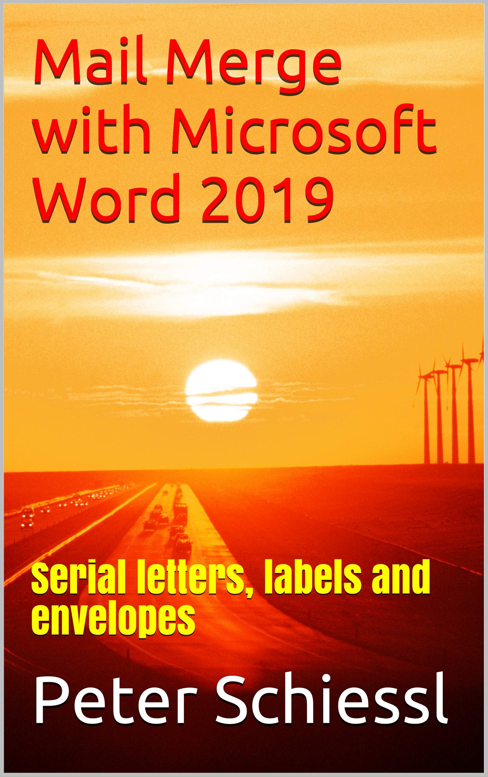 Mail Merge with Microsoft Word 2019: Serial letters, labels and ...