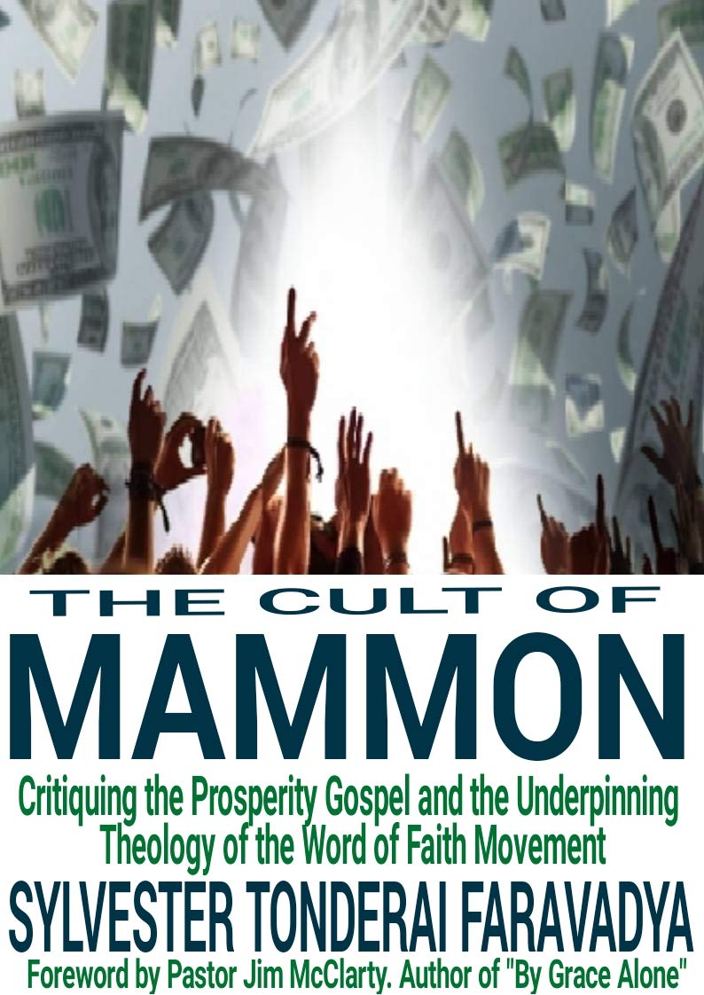 The Cult of Mammon: Critiquing the Prosperity Gospel and the ...