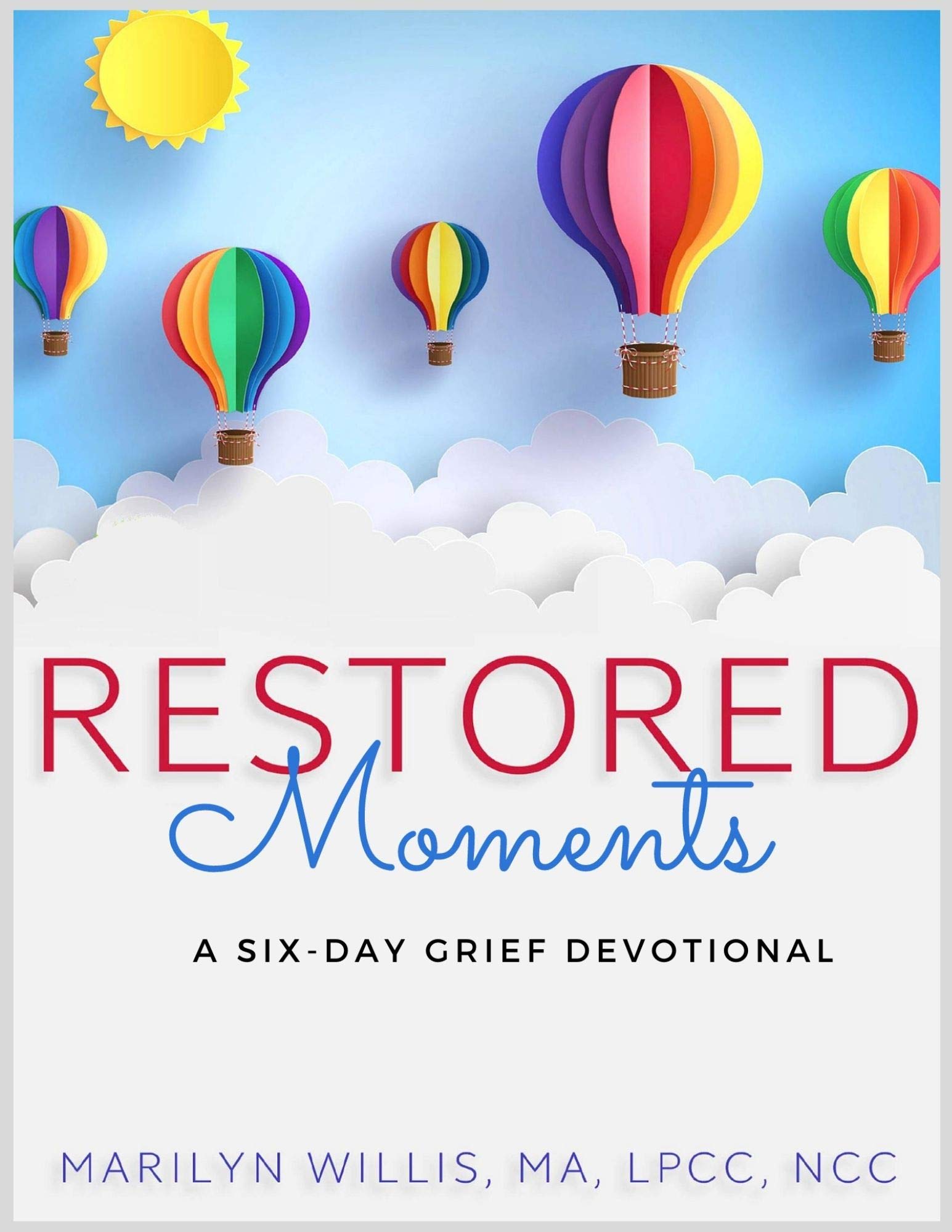 RESTORED Moments: A Six-Day Grief Devotional by Marilyn Willis | Goodreads