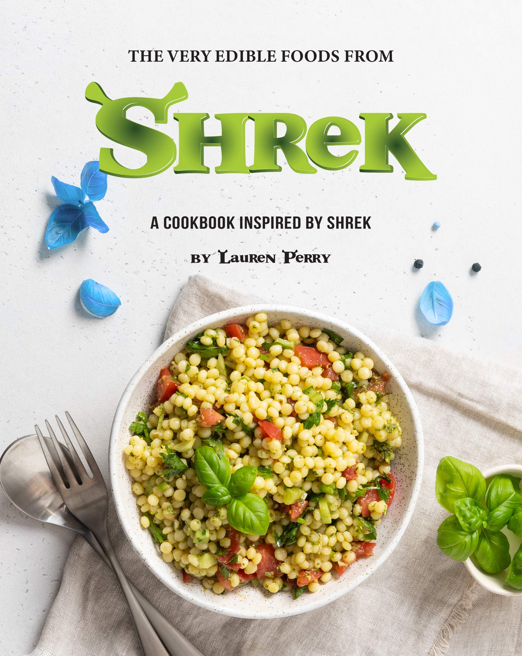 The Very Edible Foods from Shrek: A Cookbook inspired by Shrek by ...