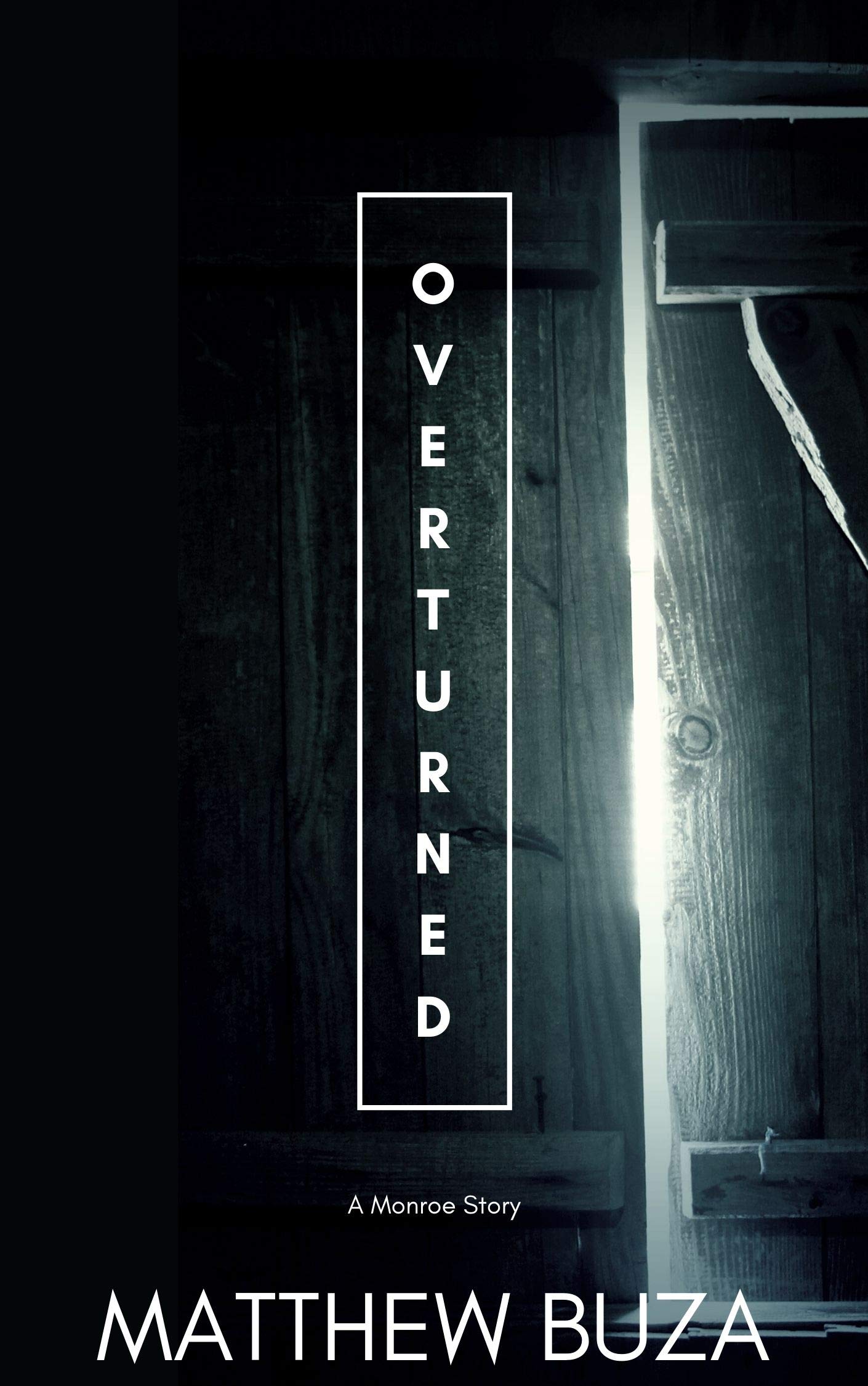 Overturned (A Monroe Stories Kindle Short) by Matthew Buza | Goodreads