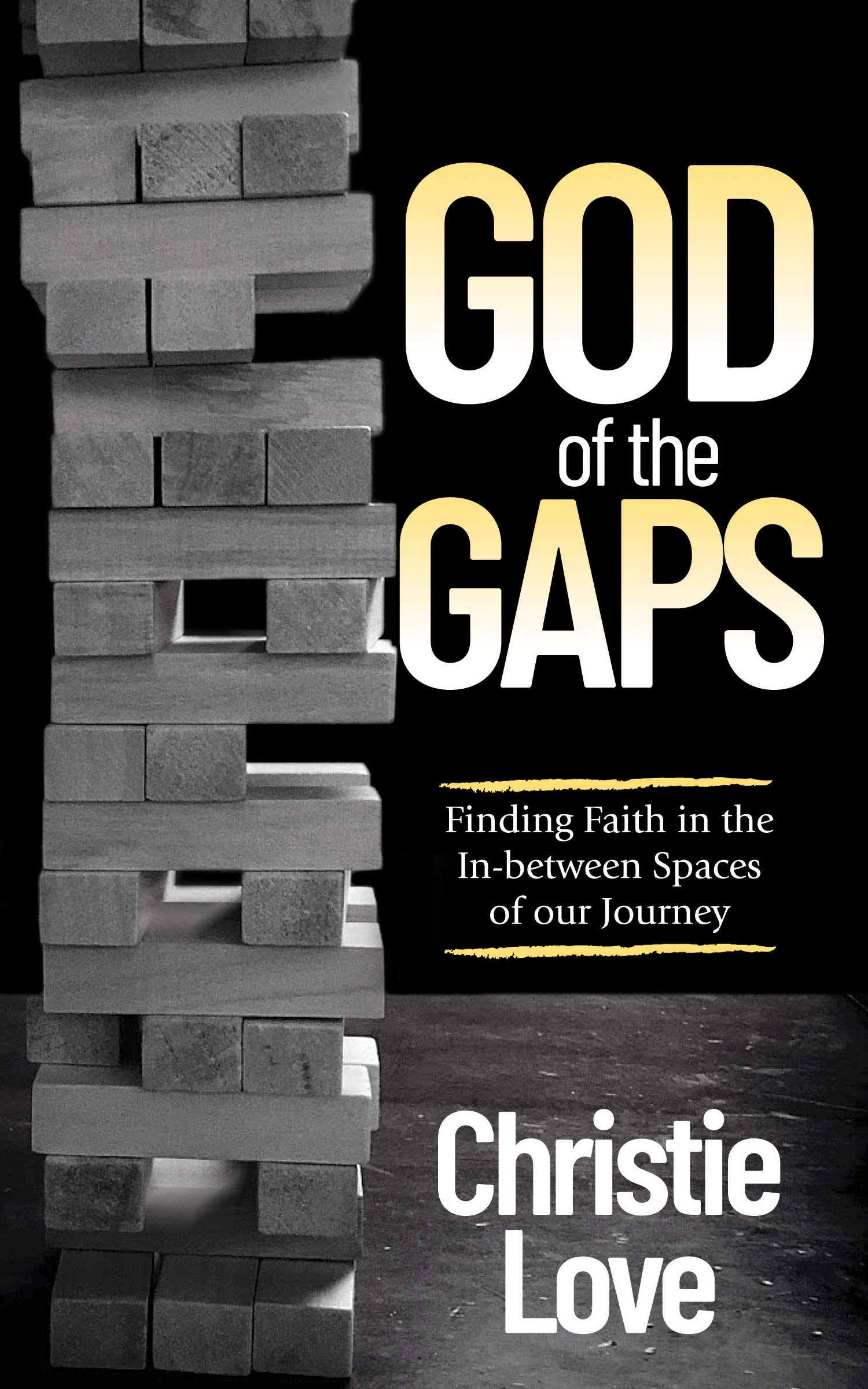 God of the Gaps: Finding Faith in the In-between Spaces of our Journey ...