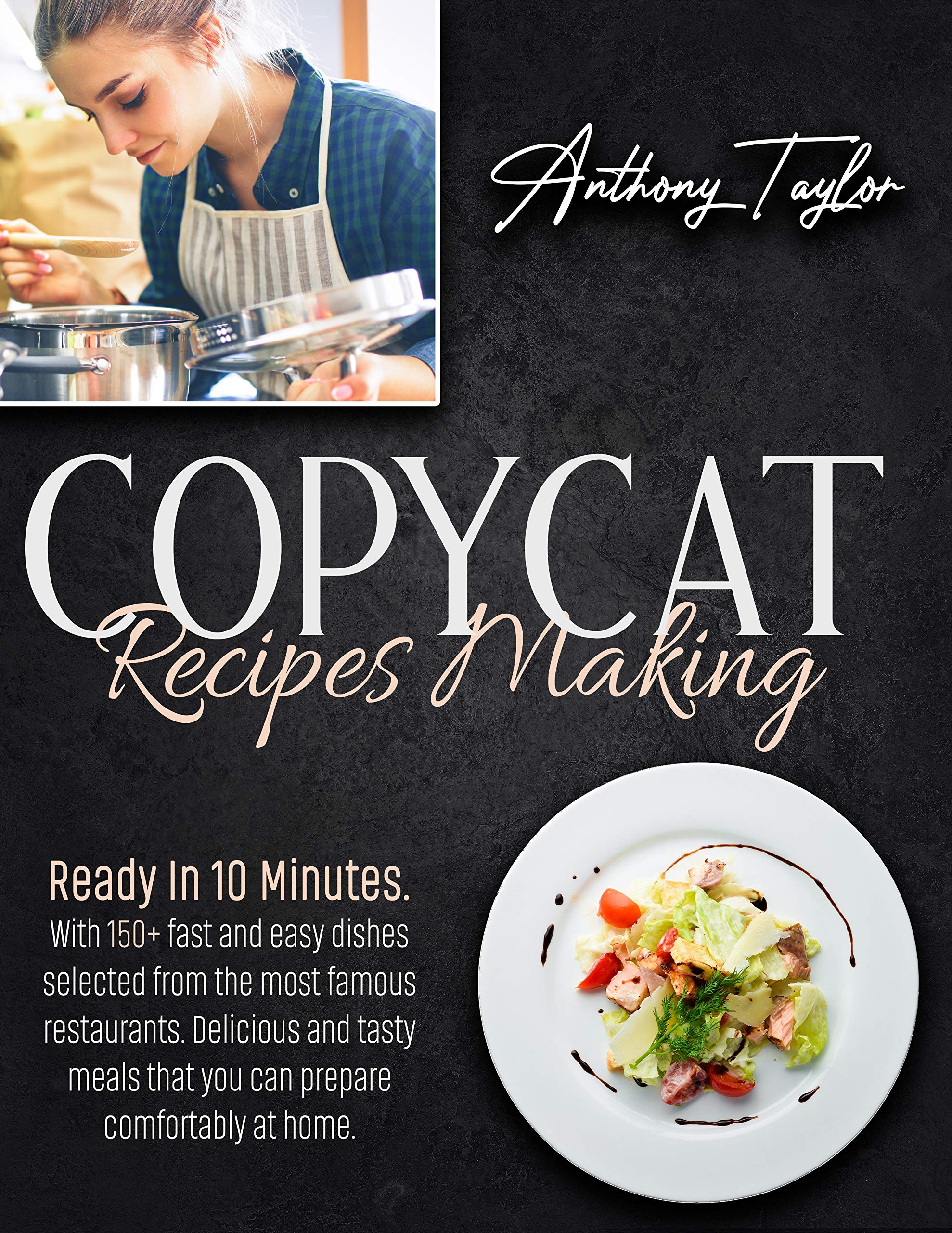 Copycat Recipes Making: Ready In 10 Minutes. With 150 + Fast And Easy ...