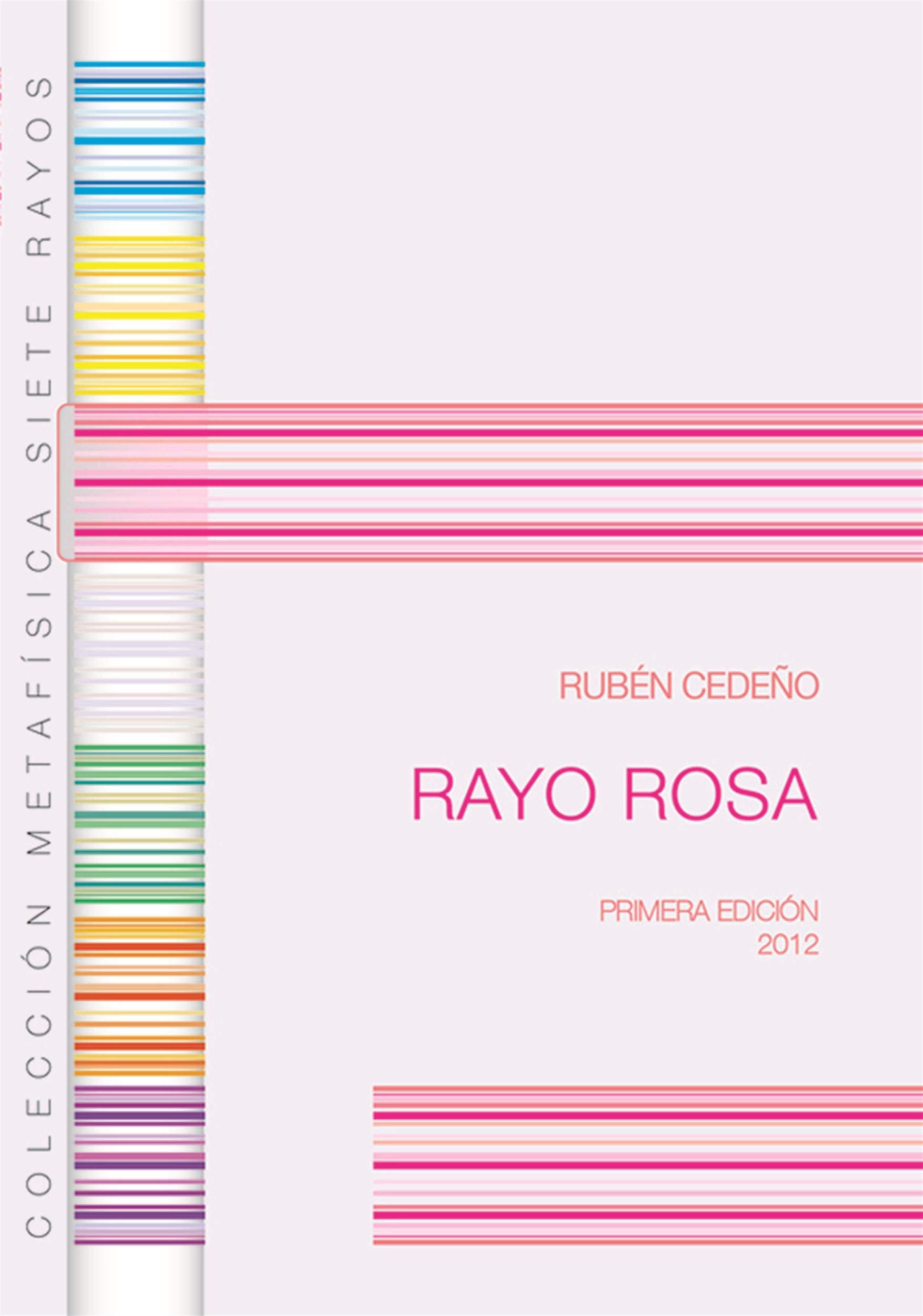 Rayo Rosa (Colección Metafísica Siete Rayos) by Rubén Cedeño | Goodreads