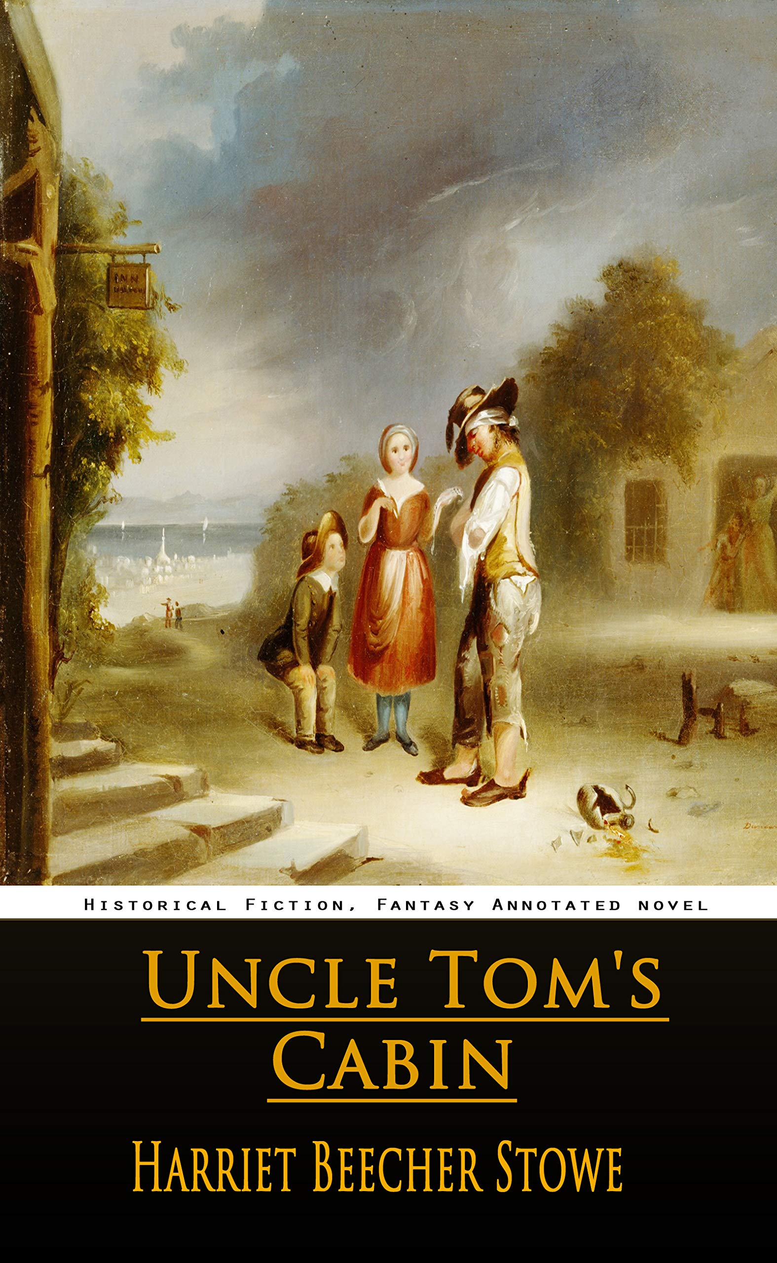 Uncle Tom's Cabin By Harriet Beecher Stowe Annotated Novel by Harriet ...