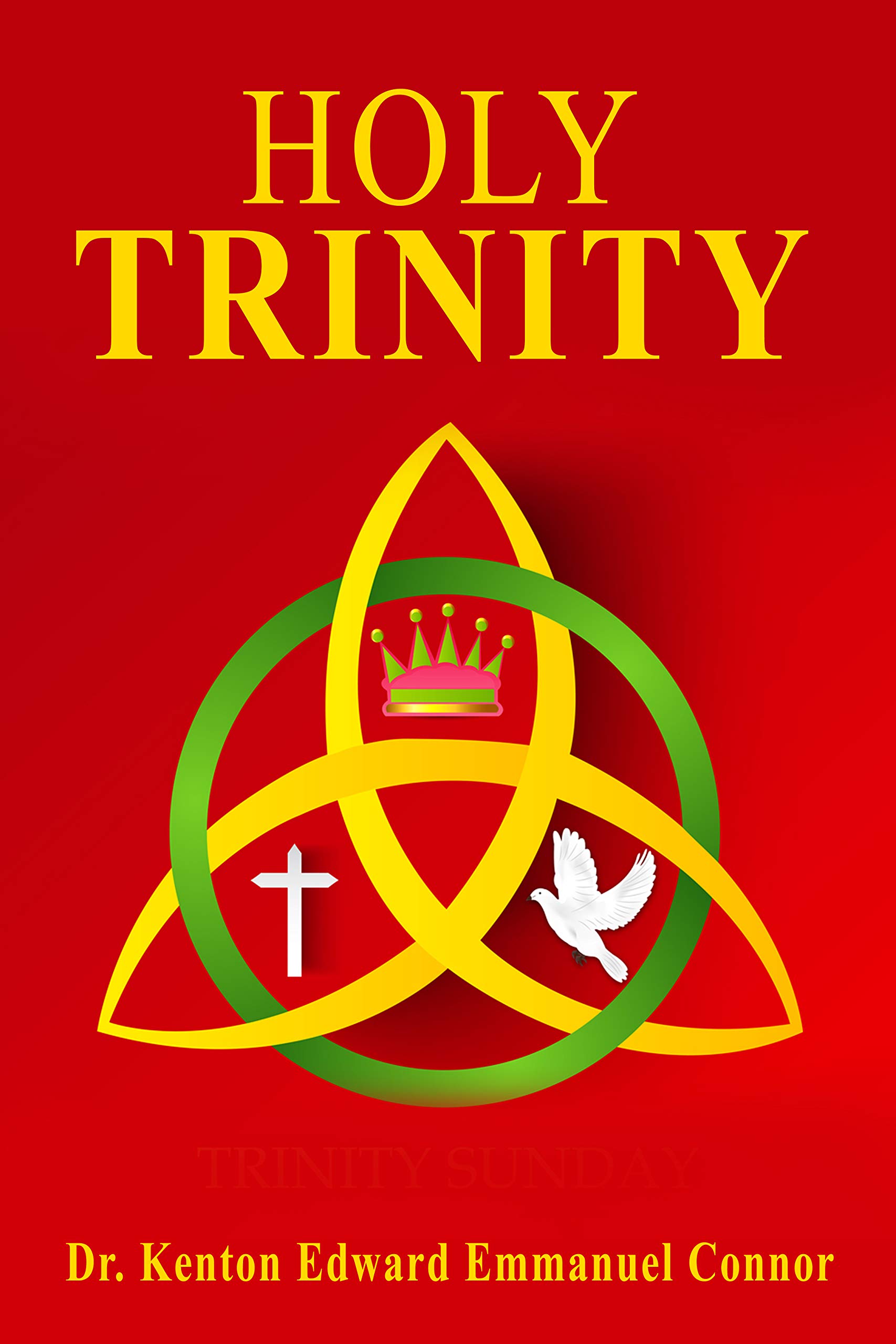 Holy Trinity by Kenton Edward Emmanuel Connor | Goodreads
