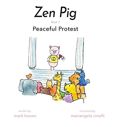 Zen Pig: Peaceful Protest - A Children’s Picture Book About Diversity ...