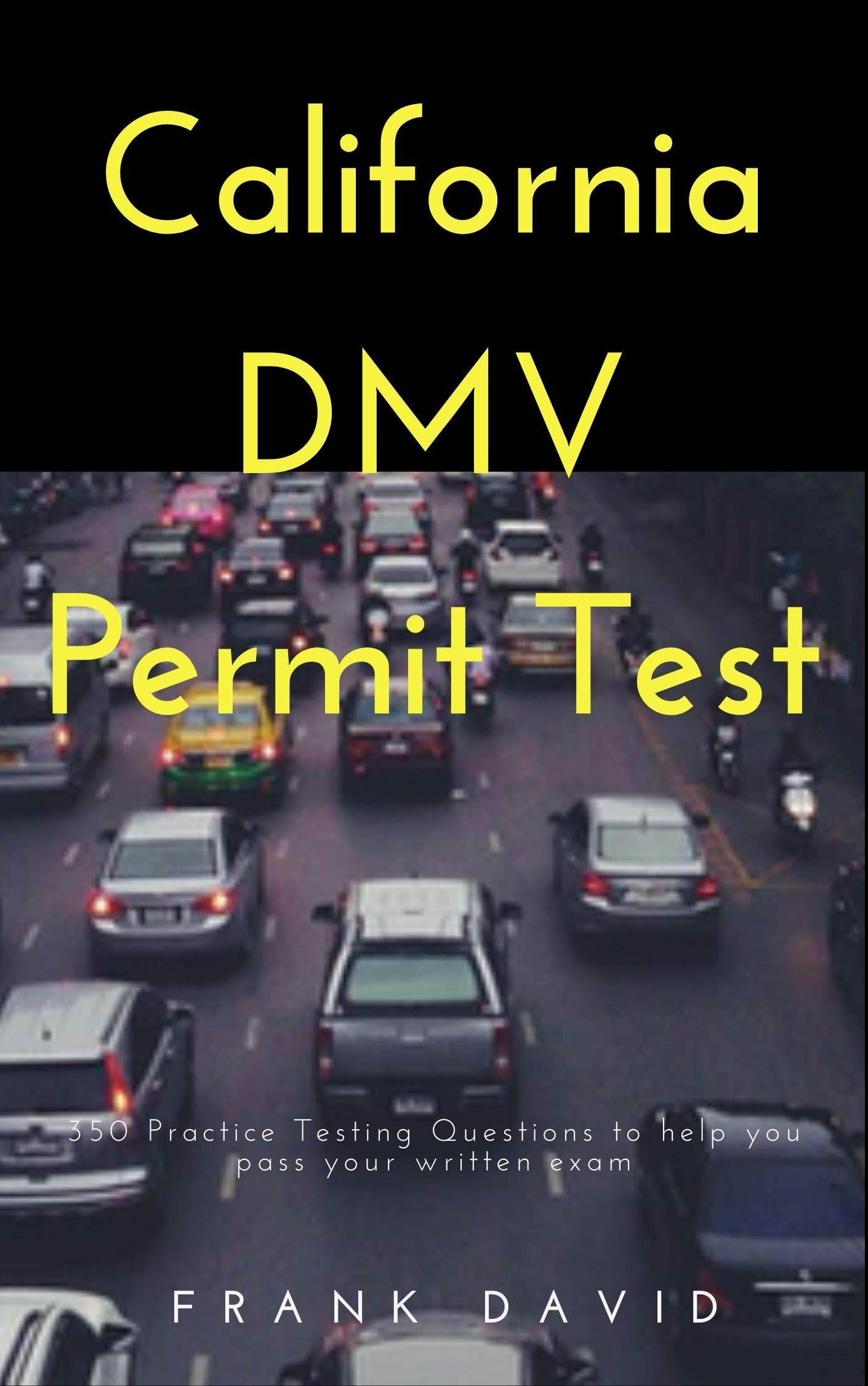 California DMV Permit test: 350 Practice Testing Questions to help you ...