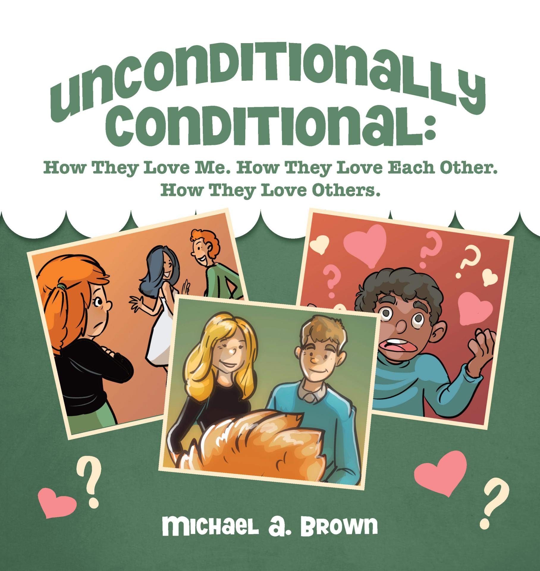 Unconditionally Conditional: How They Love Me. How They Love Each Other ...