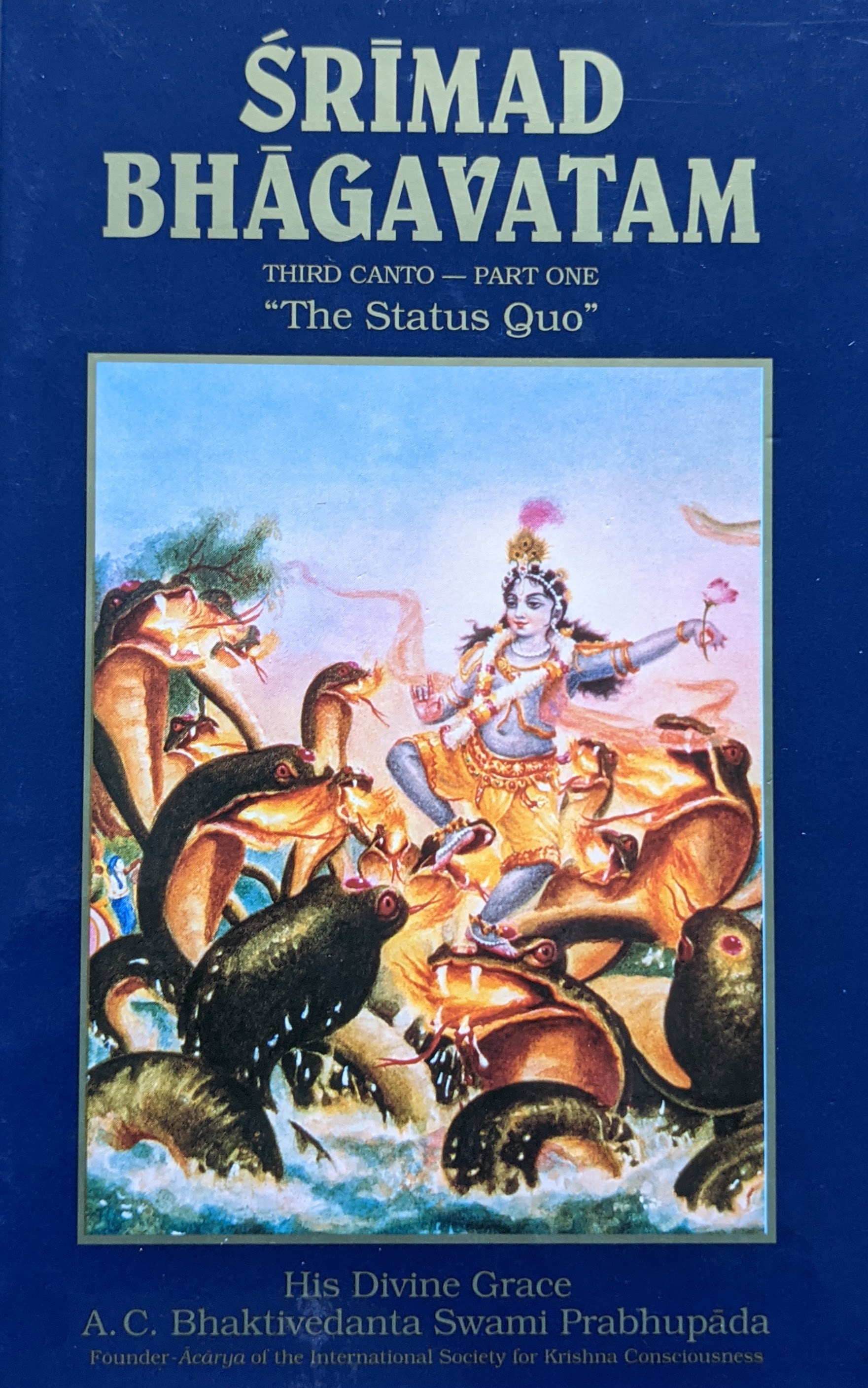 Srimad Bhagavatam : Third Canto - Part One : The Status Quo by A.C. Prabhupāda | Goodreads