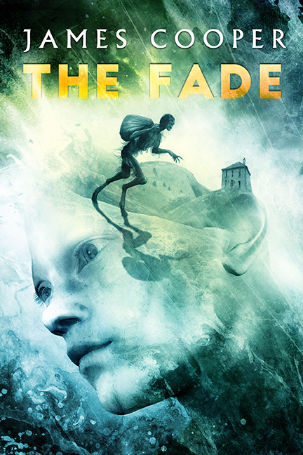 The Fade by James Cooper | Goodreads