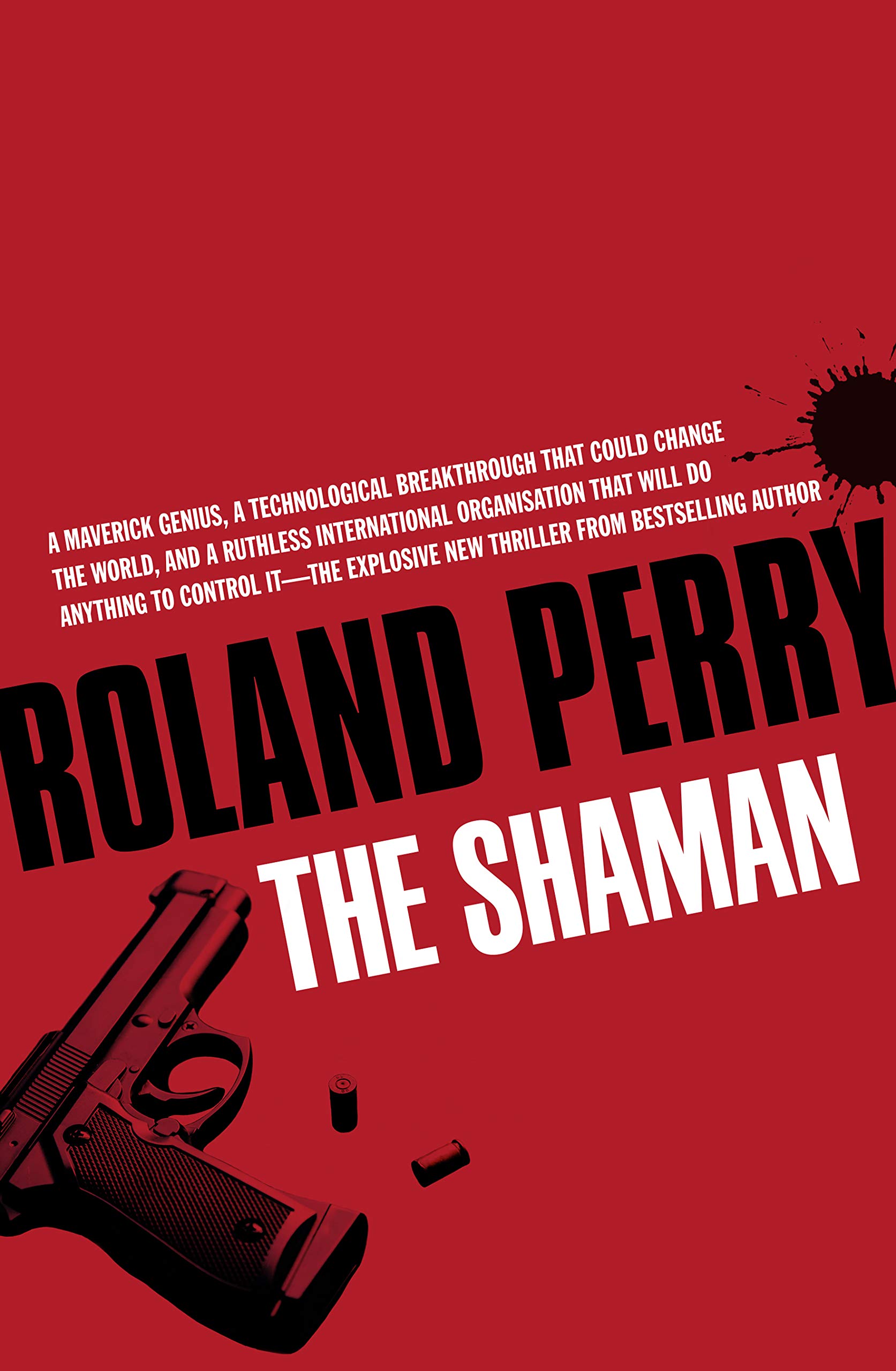 The Shaman by Roland Perry | Goodreads