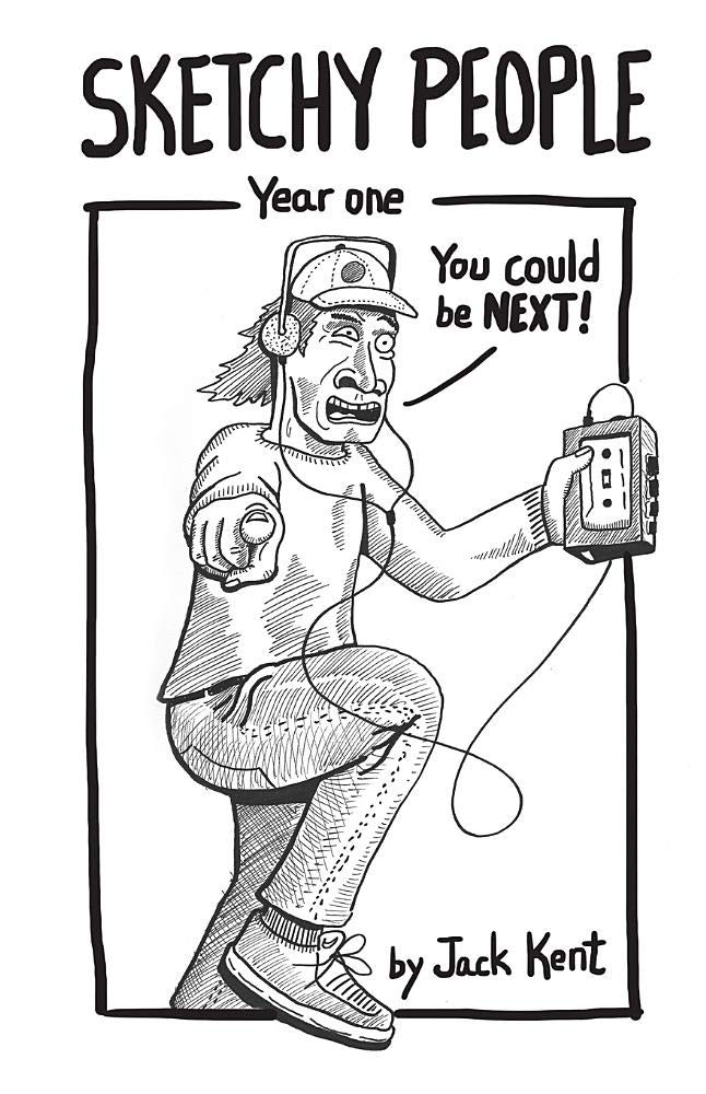 Sketchy People - Year One by Jack A Kent | Goodreads