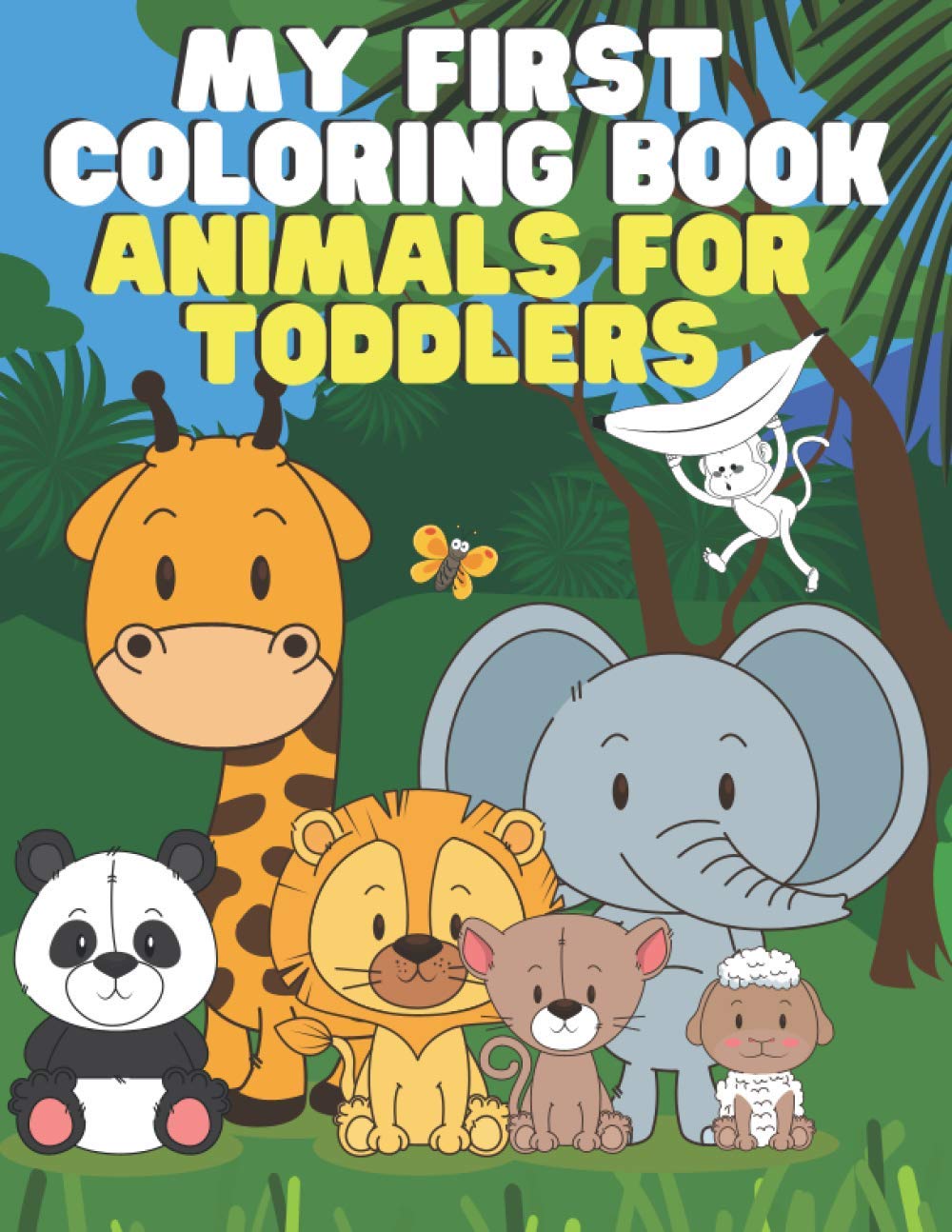 My First Coloring Book: Animals for Toddlers: Ages 1-3 | 2-4 | 3-5 ...