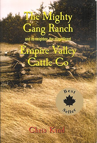 The Mighty Gang Ranch and its neighbor the magnificent Empire Valley ...
