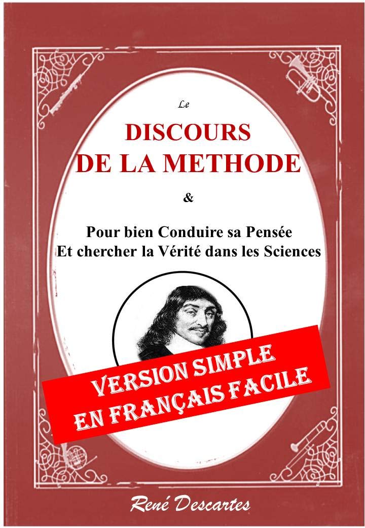 Le Discours de la Methode: Version Simple en Français Facile by René ...