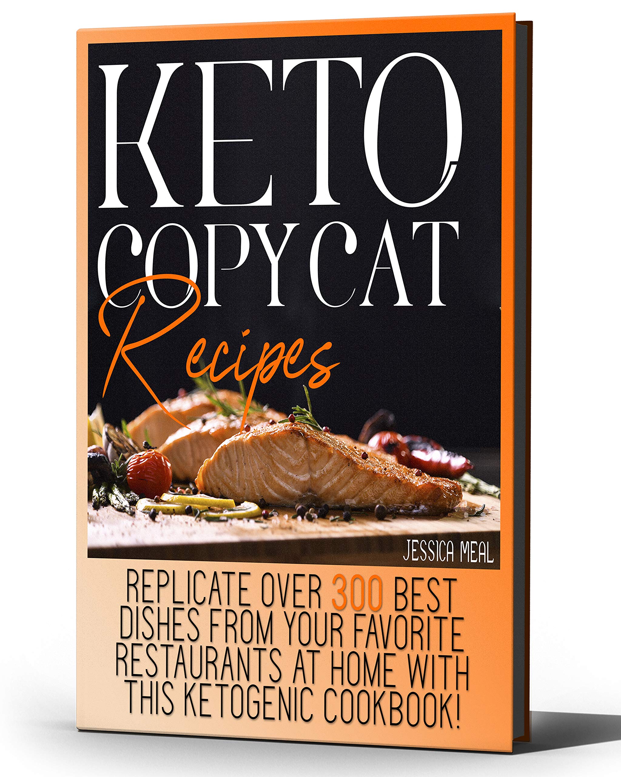 KETO COPYCAT RECIPES: Replicate Over 300 Best Dishes From Your Favorite ...