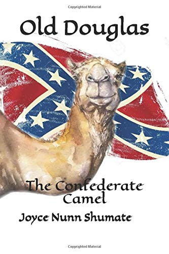 Old Douglas: The Confederate Camel by Joyce Nunn Shumate | Goodreads